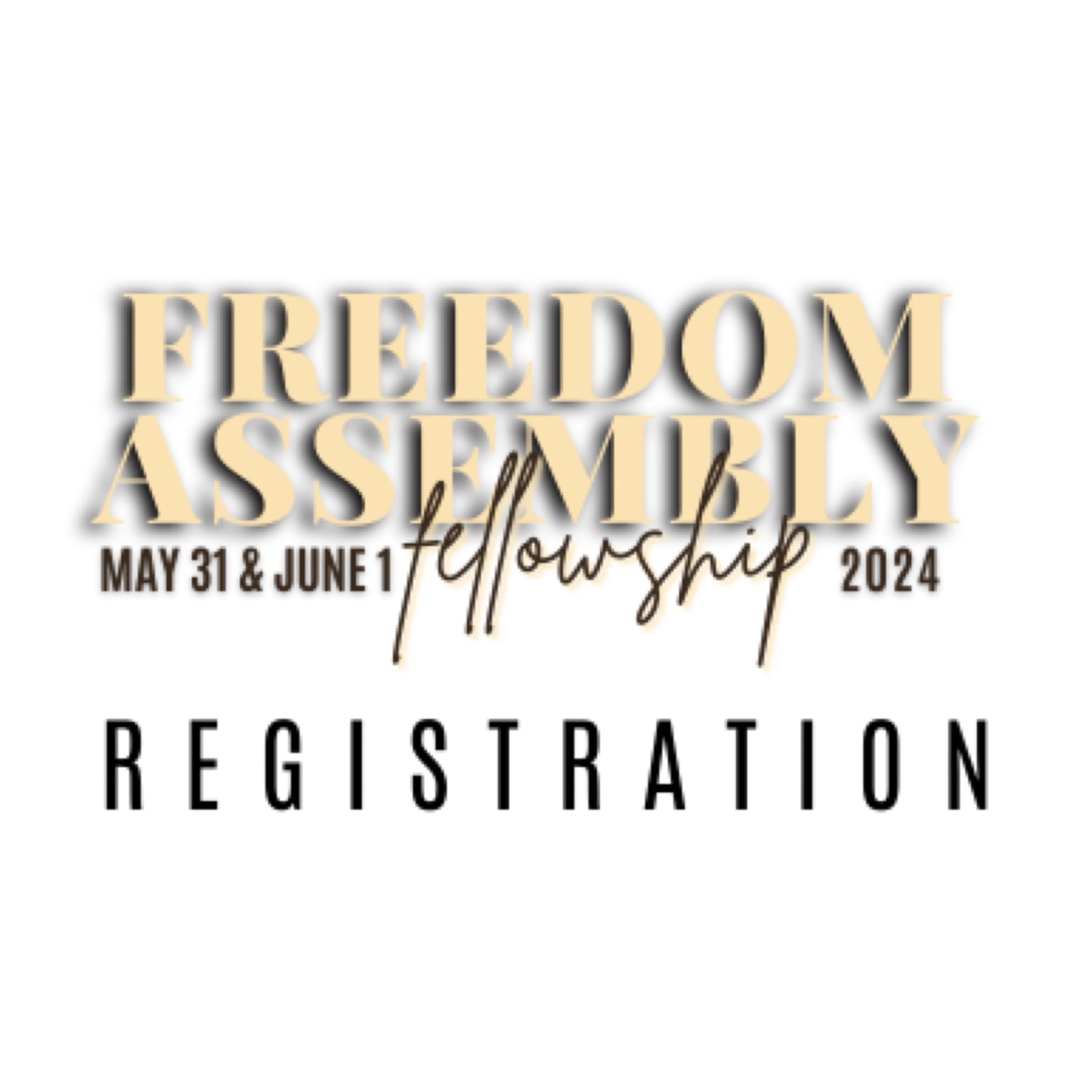 Freedom Assembly 2024 Registration | Freedom Temple Church Raleigh, NC